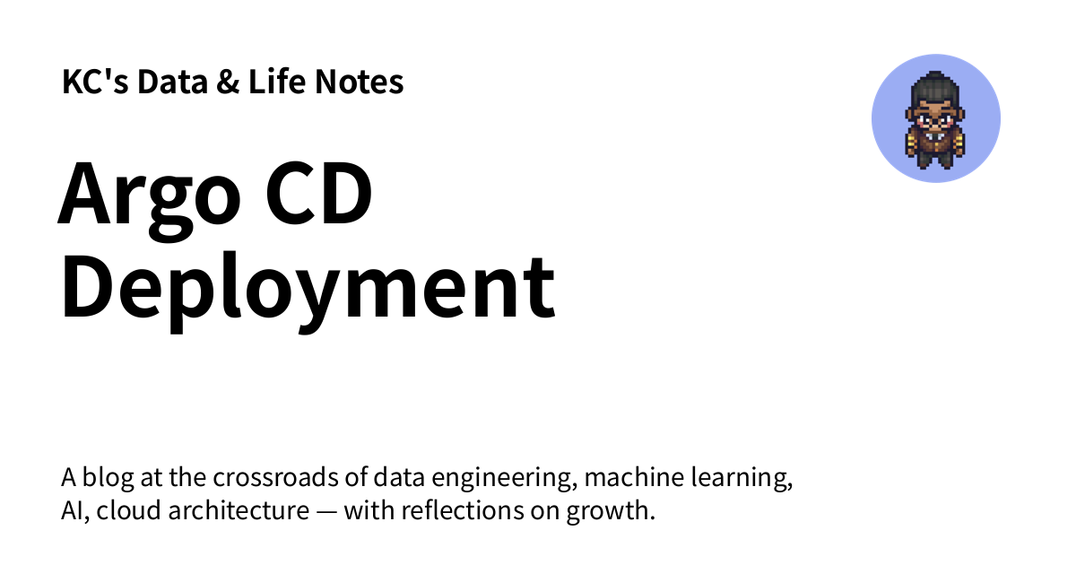 Argo CD Deployment - KC's Data & Life Notes